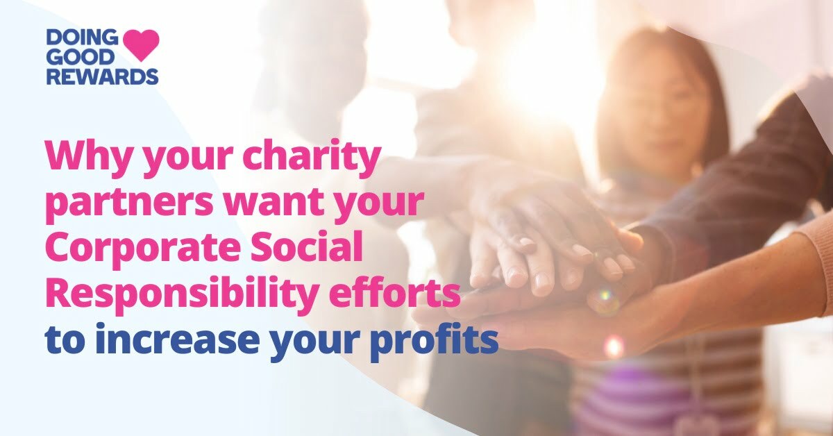 Why your charity partners want your Corporate Social Responsibility ...