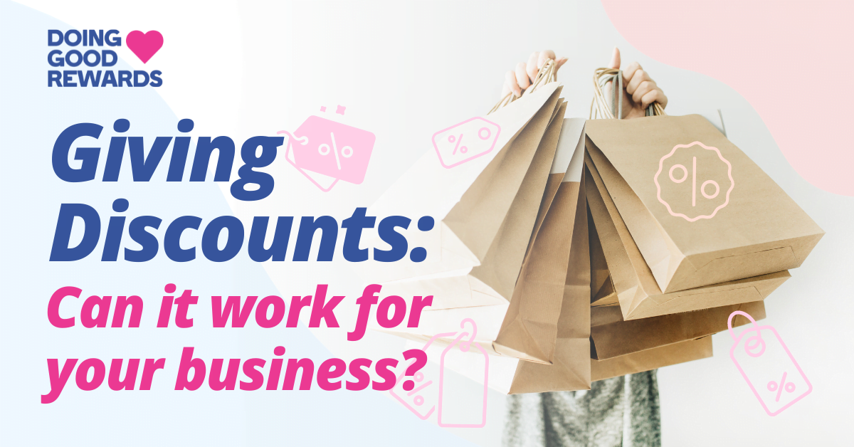 Giving Discounts: Can it work for your business? - Doing Good Rewards